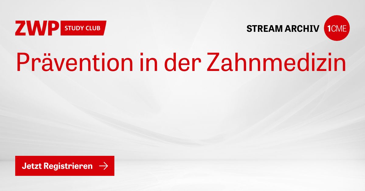 Prävention in der Zahnmedizin - Webinar - ZWP Study Club