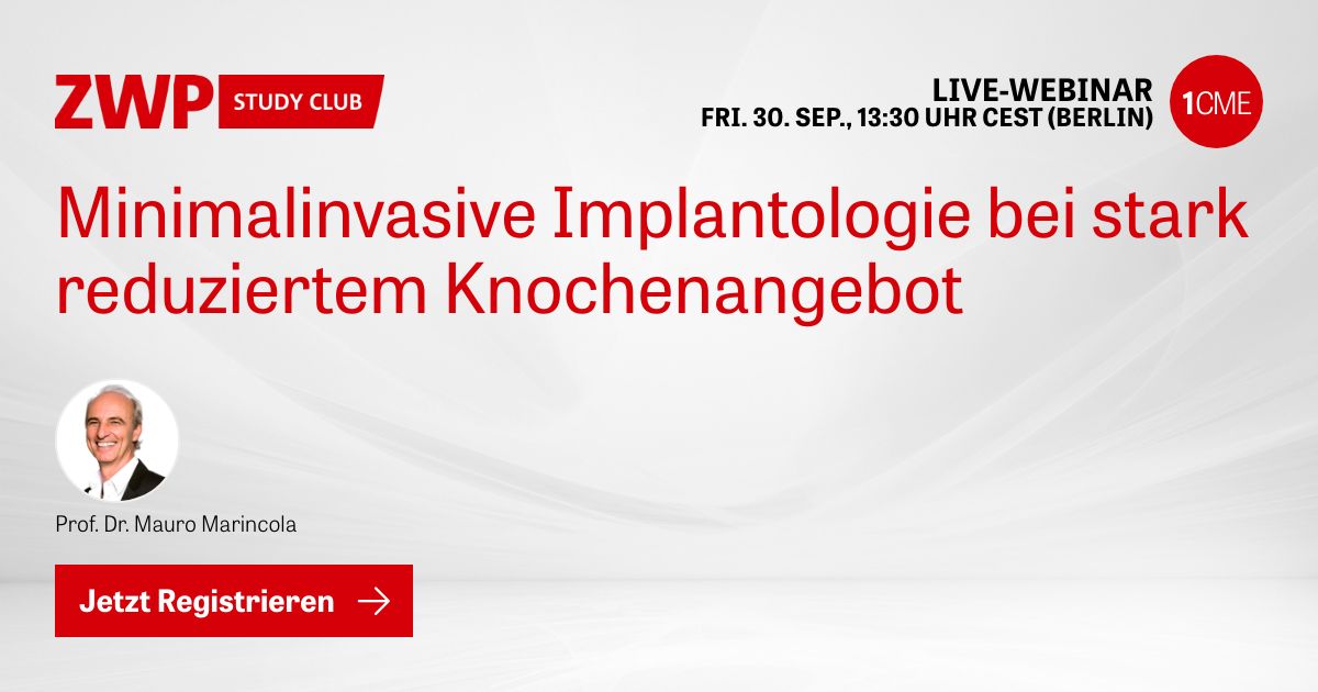 Minimalinvasive Implantologie bei stark reduziertem Knochenangebot - Webinar - ZWP Study Club
