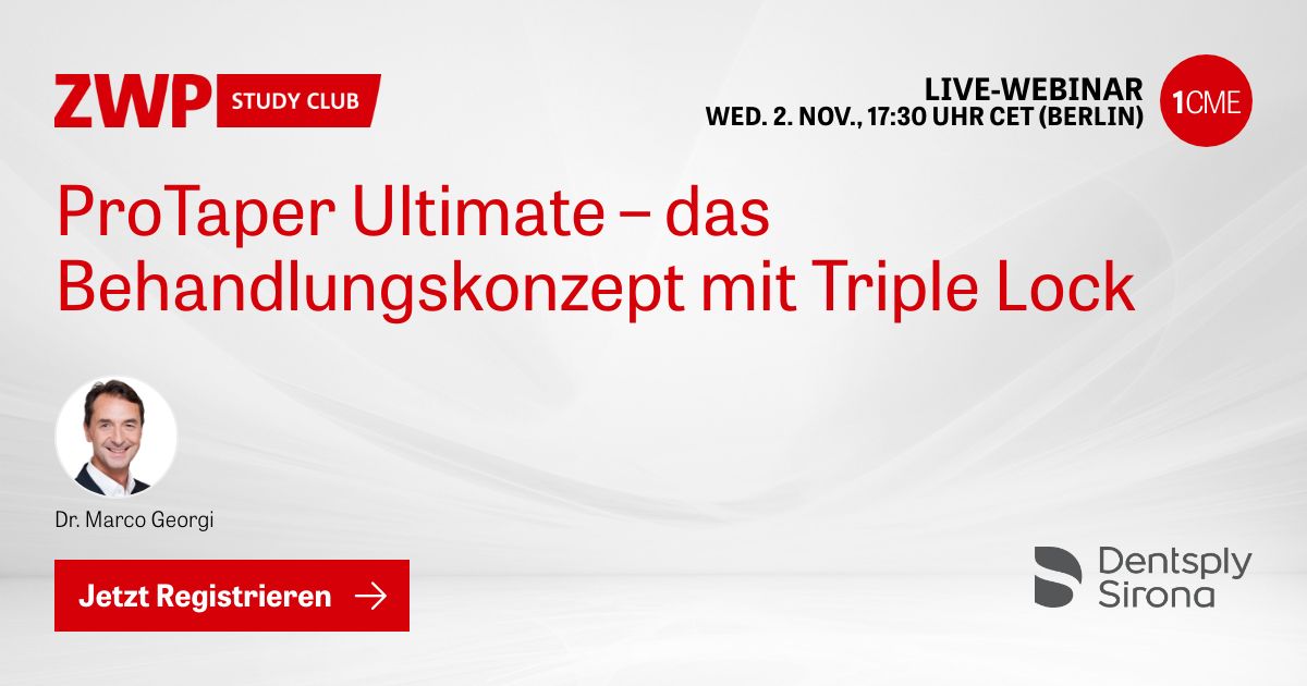 ProTaper Ultimate – das Behandlungskonzept mit Triple Lock - Webinar - ZWP Study Club