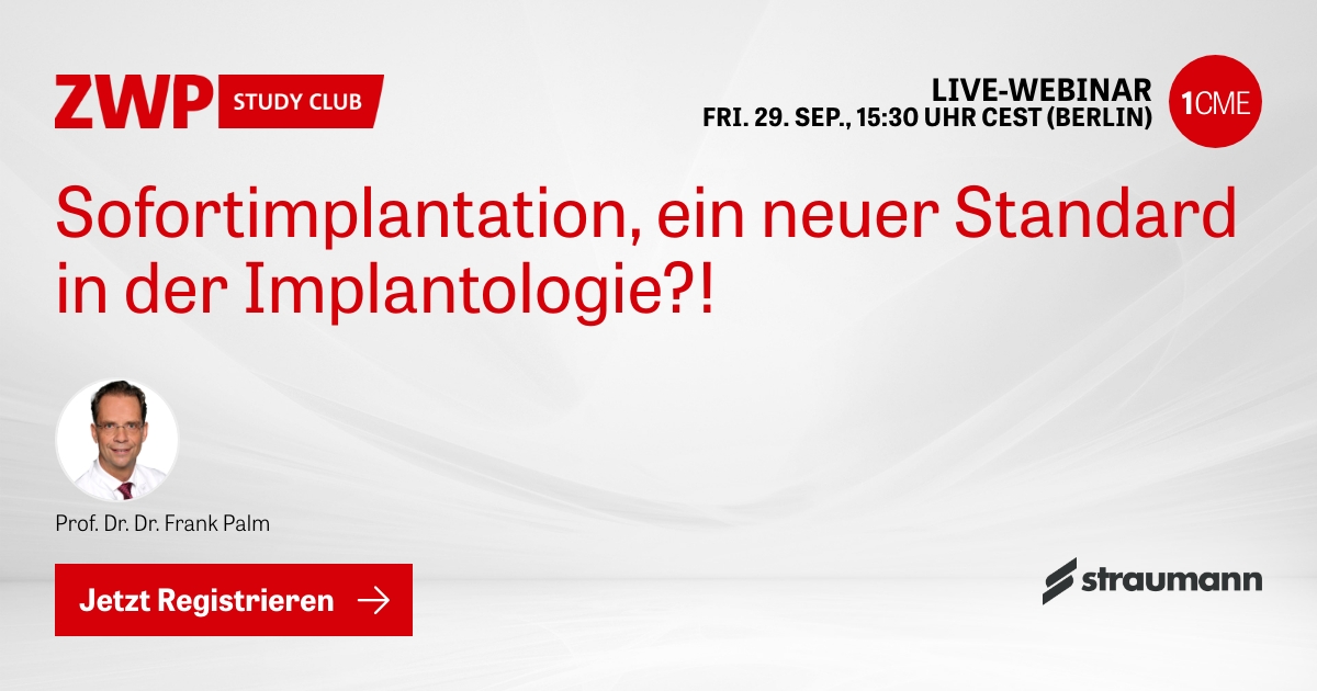 Sofortimplantation, ein neuer Standard in der Implantologie?! - Webinar - ZWP Study Club