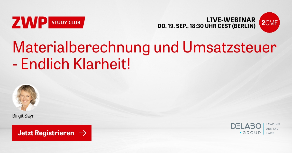 Materialberechnung und Umsatzsteuer - Endlich Klarheit! - Webinar - ZWP Study Club